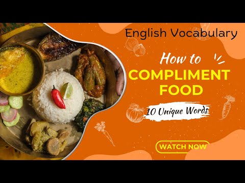 HOW TO COMPLIMENT FOOD IN DIFFERENT WAYS |10 ADJECTIVES TO DESCRIBE| SYNONYMS OF TASTY | #Vocabulary