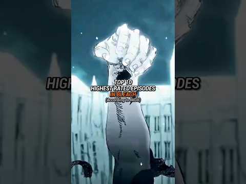 Top 10 Highest Rated Episodes in Bleach