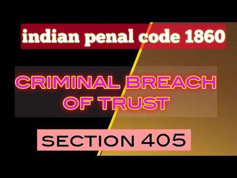 section 405 criminal breach of trust under IPC in hindi
