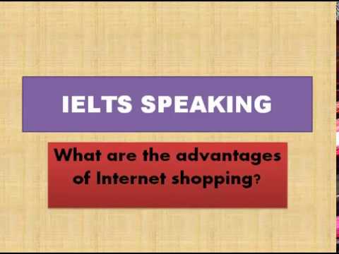 IELTS Speaking, advantages of Internet shopping
