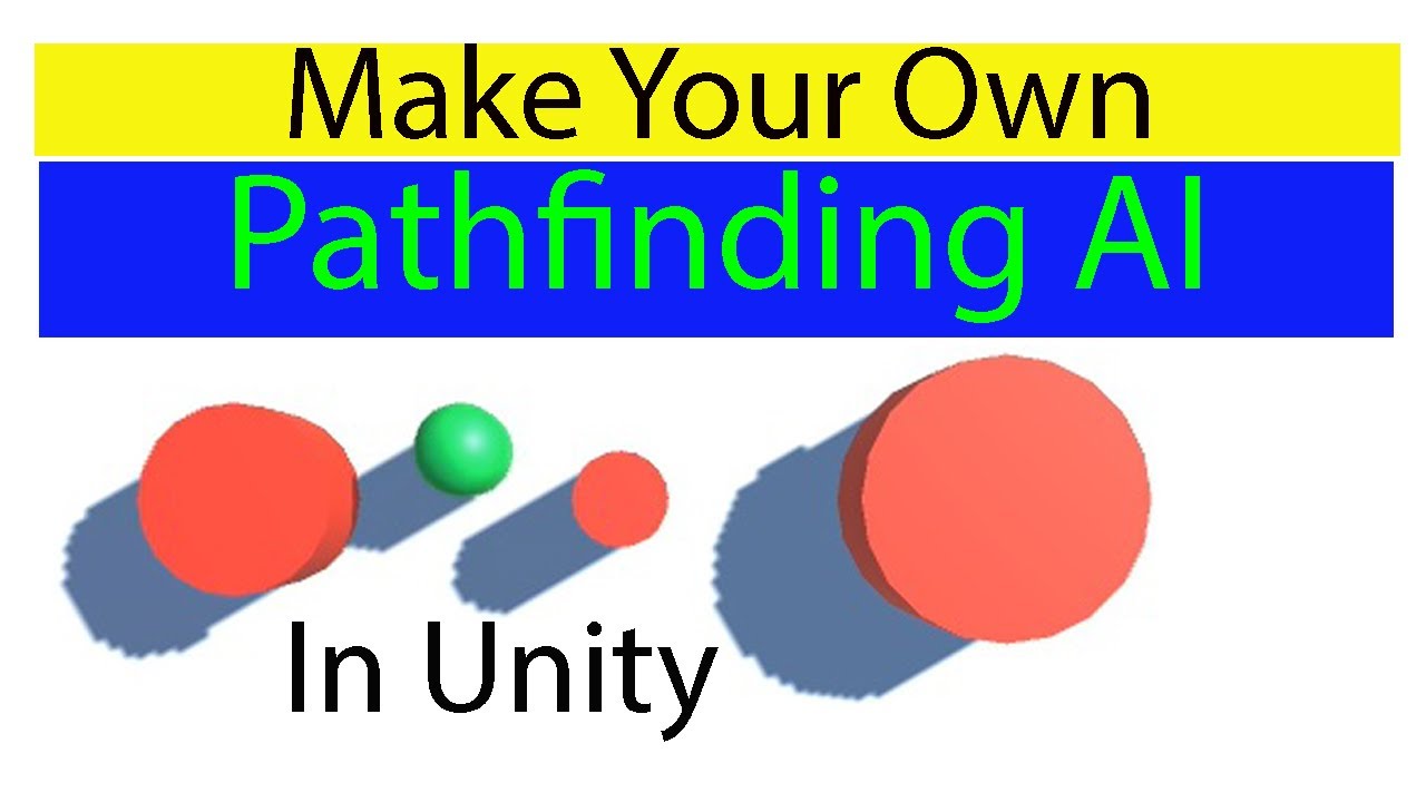 How To Make Your Own Pathfinding AI In Unity