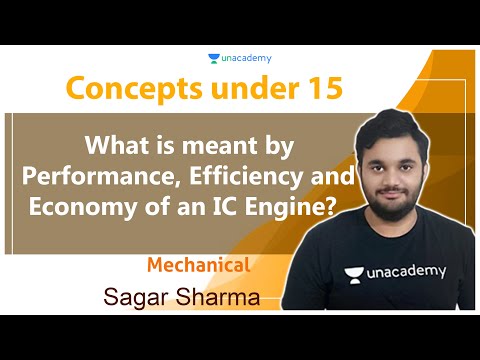 Concepts under 15 | What is meant by Performance, Efficiency of an IC Engine? | Sagar Sharma