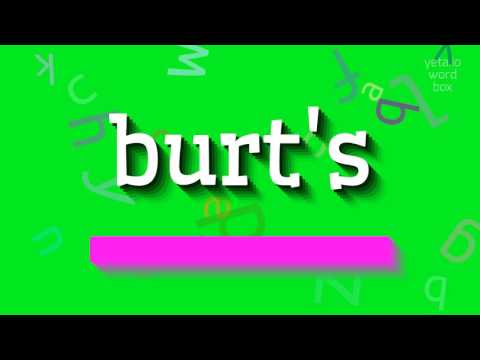 How to say "burt's"! (High Quality Voices)