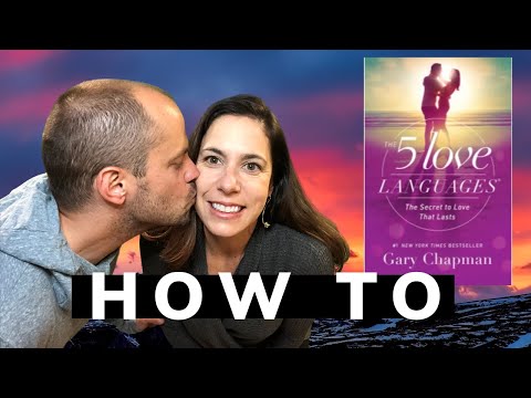 HOW TO USE THE FIVE LOVE LANGUAGES | PSYCHOLOGIST DISCUSSES BOOK BY GARY CHAPMAN