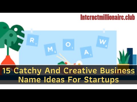 15 Catchy And Creative Business Name Ideas For Startups