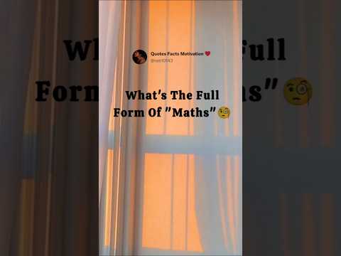 Full Form Of "Maths"🤪🤣 #shorts #quotes #viral #trending #ytshorts #funny #maths #short #reels #funny