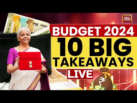 LIVE: Top Highlights Of Budget 2024 LIVE | Union Budget 2024 LIVE | India Today LIVE News