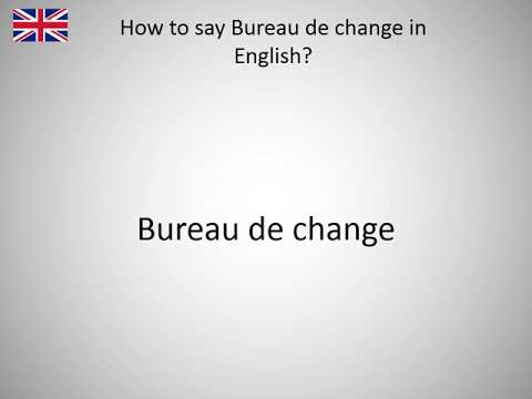 How to say Bureau de change in English?