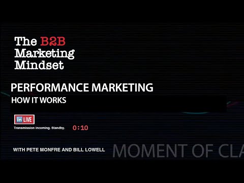 Performance Marketing: How It Works - The B2B Marketing Mindset