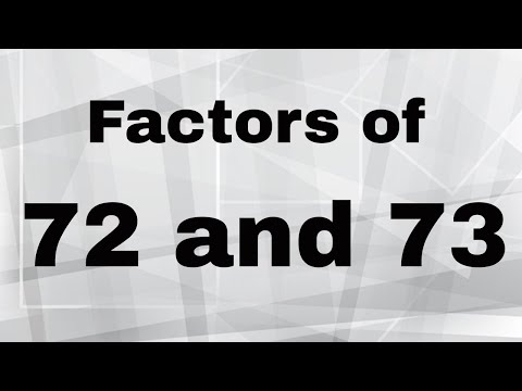 Factors of 72 and 73