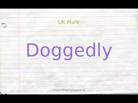 How to pronounce doggedly
