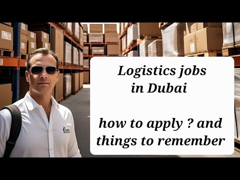 Unlocking Logistics Jobs in Dubai: Your Ultimate Guide!