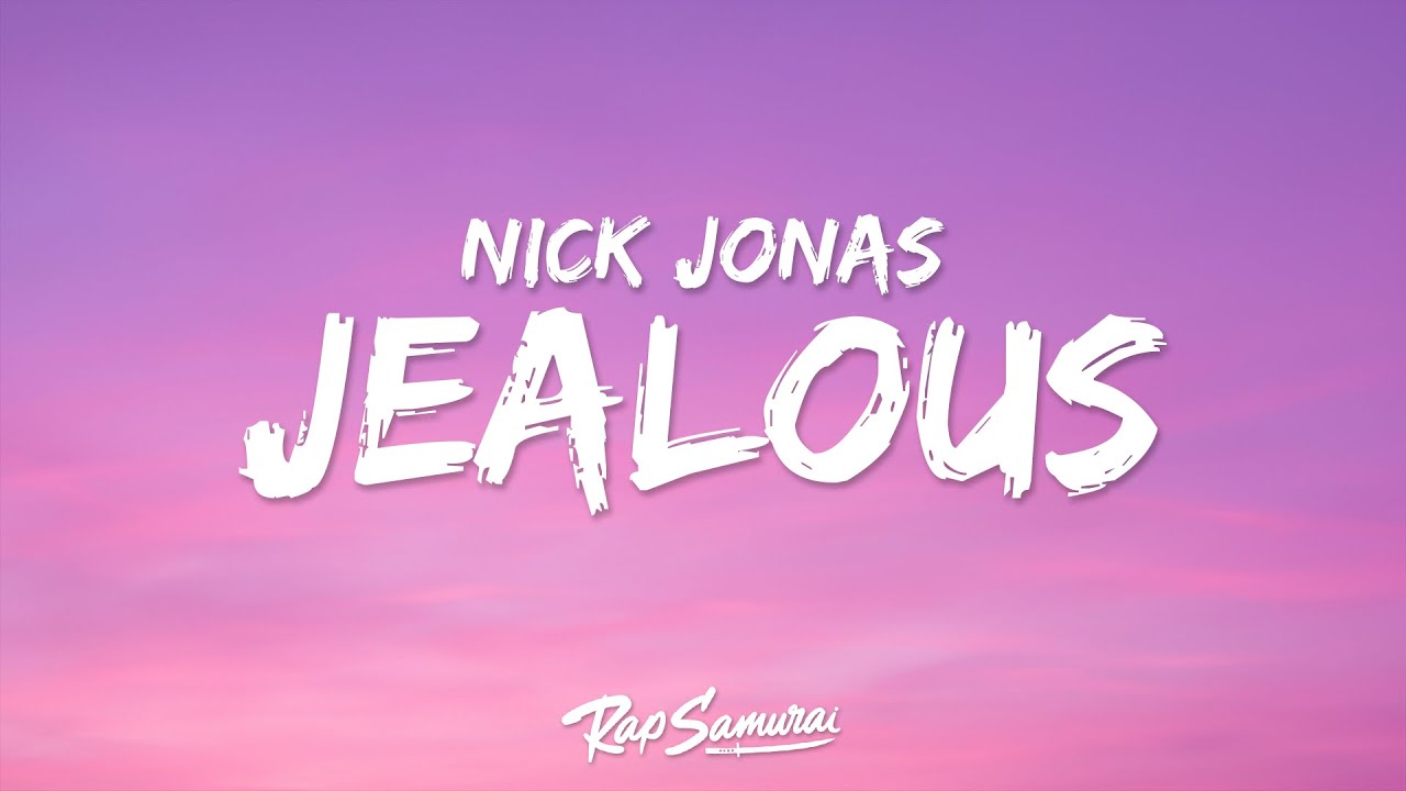 Nick Jonas - Jealous (Lyrics)