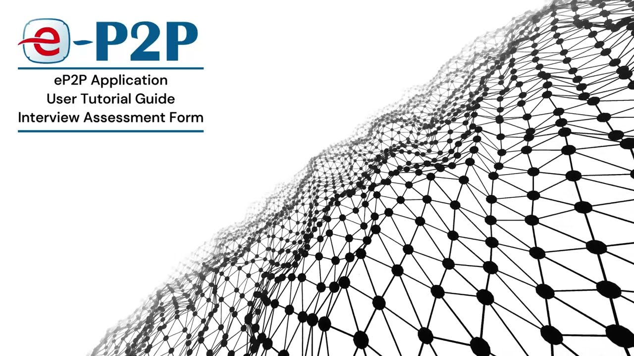 eP2P Application Tutorial - e-Forms - Interview Assessment Form