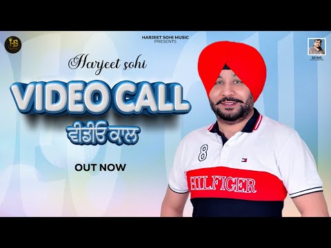 Video Call (Official Video) Harjeet Sohi | Latest Punjabi Song 2025 | New Punjabi Song 2025