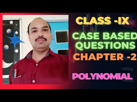 Case-Based Questions || Polynomials || Chapter -2 || Class -IX || CBSE || NCERT || Case Study ||