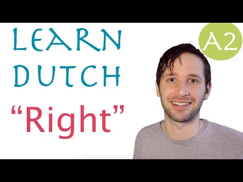 Right in Dutch: recht, rechts or something els?