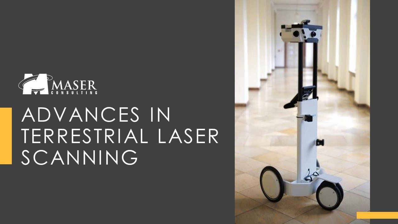 Maser Webinar: Advances in Laser Scanning