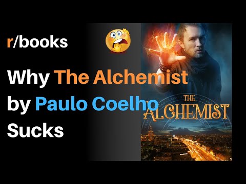 Why The Alchemist by Paulo Coelho Sucks! Reviews - r books