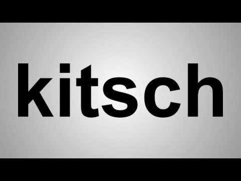 How To Pronounce kitsch