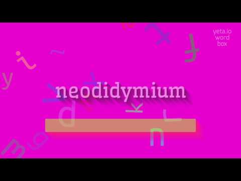 NEODIDYMIUM - How to pronounce it?