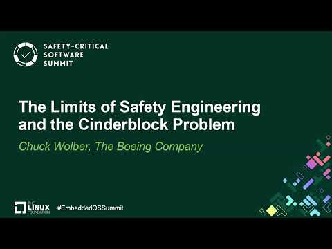 The Limits of Safety Engineering and the Cinderblock Problem - Chuck Wolber, The Boeing Company
