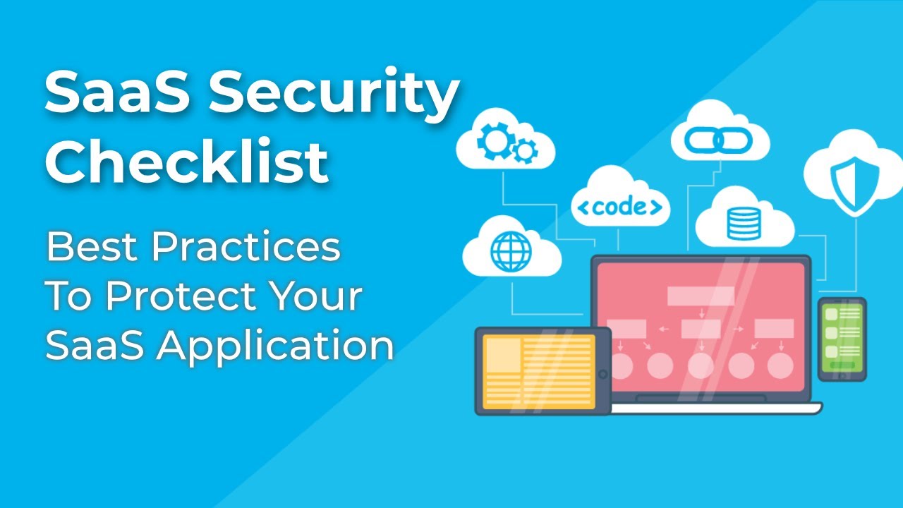 SaaS Security Checklist: Best Practices To Protect Your SaaS Application