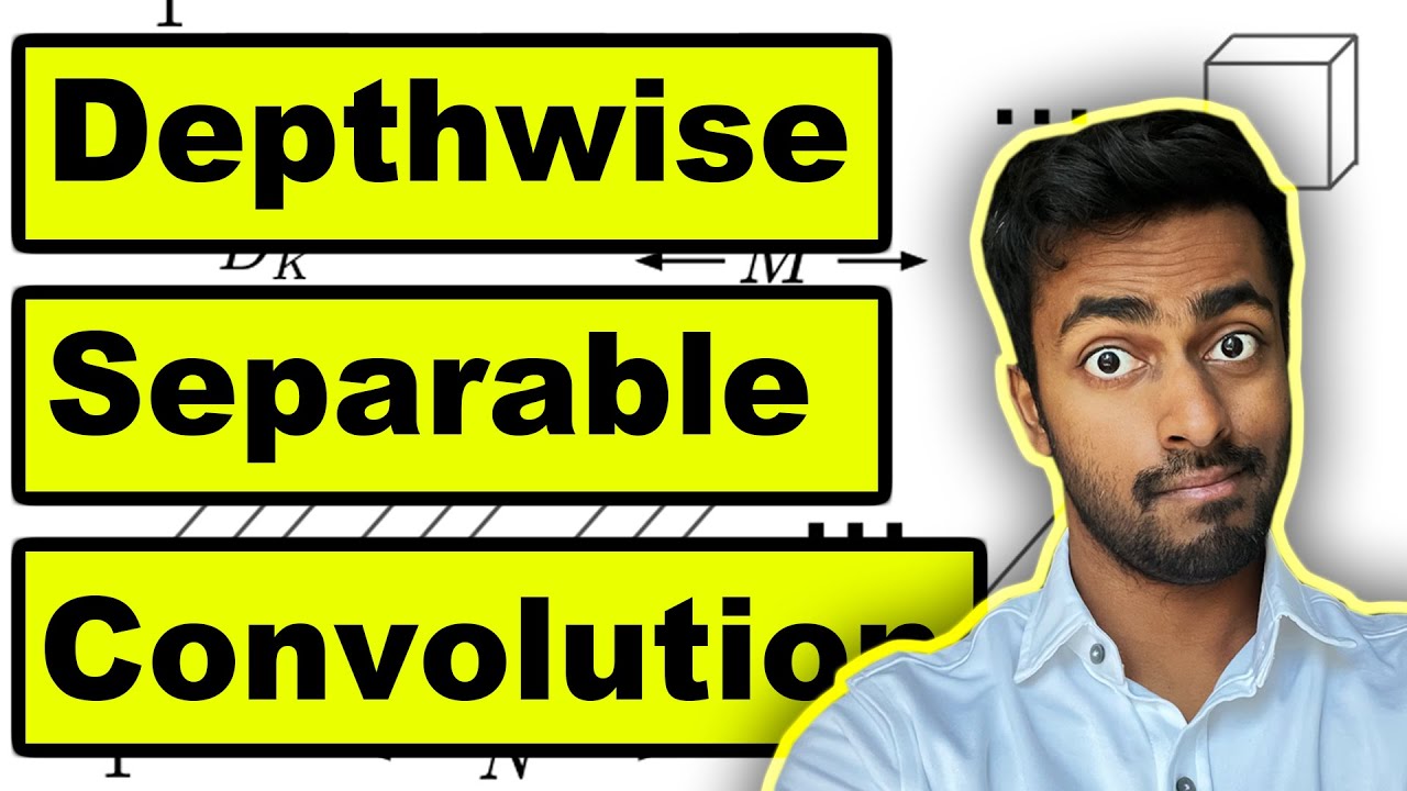 Depthwise Separable Convolutions - Explained!