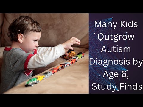 Nearly 40% of Toddlers Diagnosed with Autism No Longer Have It by Age 6, New Study Finds