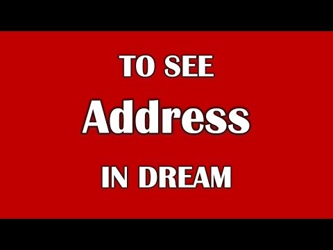 To See Address in Dream, Dream Dictionary