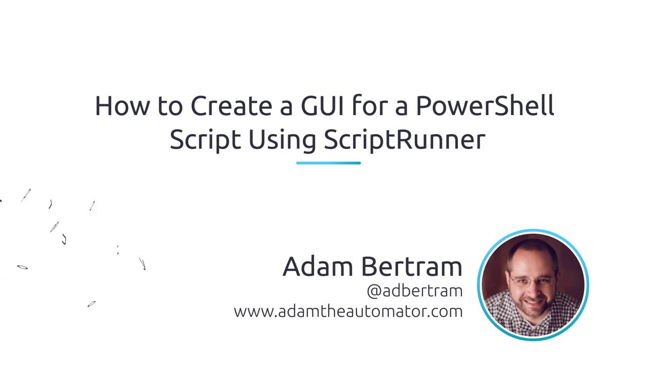 How To Create A GUI For A PowerShell Script Using ScriptRunner