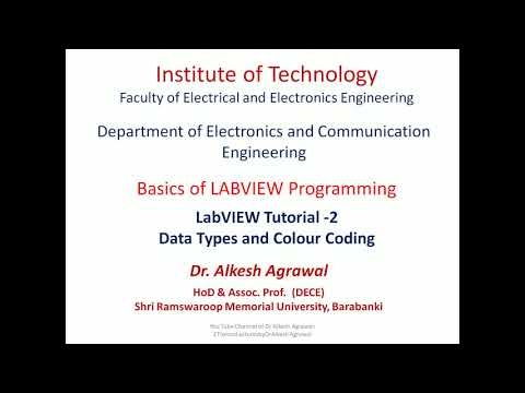 LabVIEW Tutorial-2 Data Types and Color Coding by Dr. Alkesh Agrawal