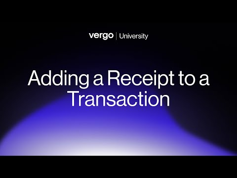 Adding a Receipt to a Transaction - Vergo Tutorial