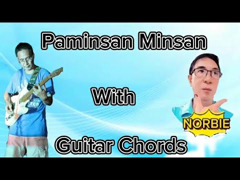 Paminsan Minsan with Guitar Chords.Cover by Norbie and Friends
