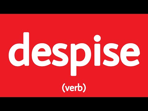 How to pronounce despise (Definition + Example sentences)