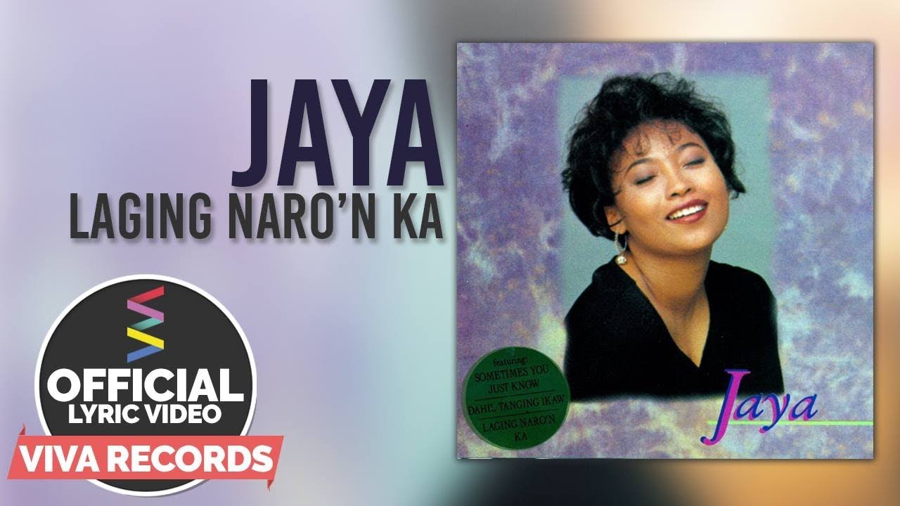 Jaya — Laging Naro'n Ka [Official Lyric Video]