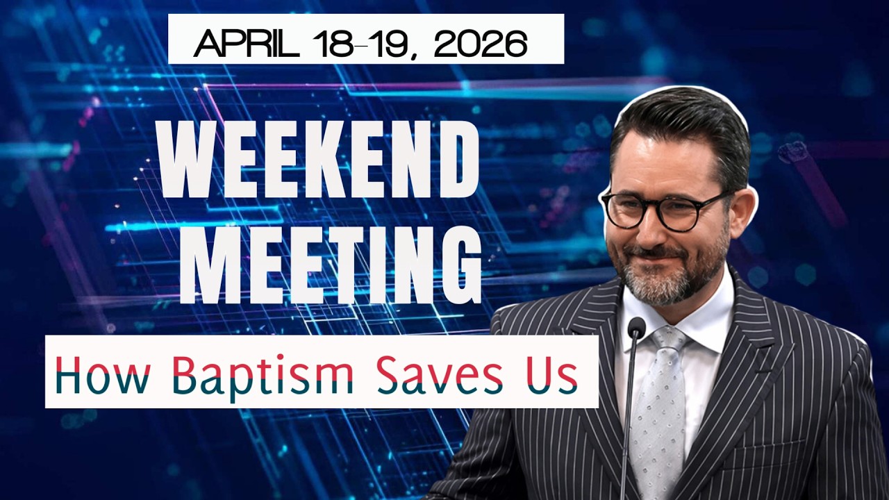 JW Weekend Meeting April 18-19, 2026 | How Baptism Saves Us