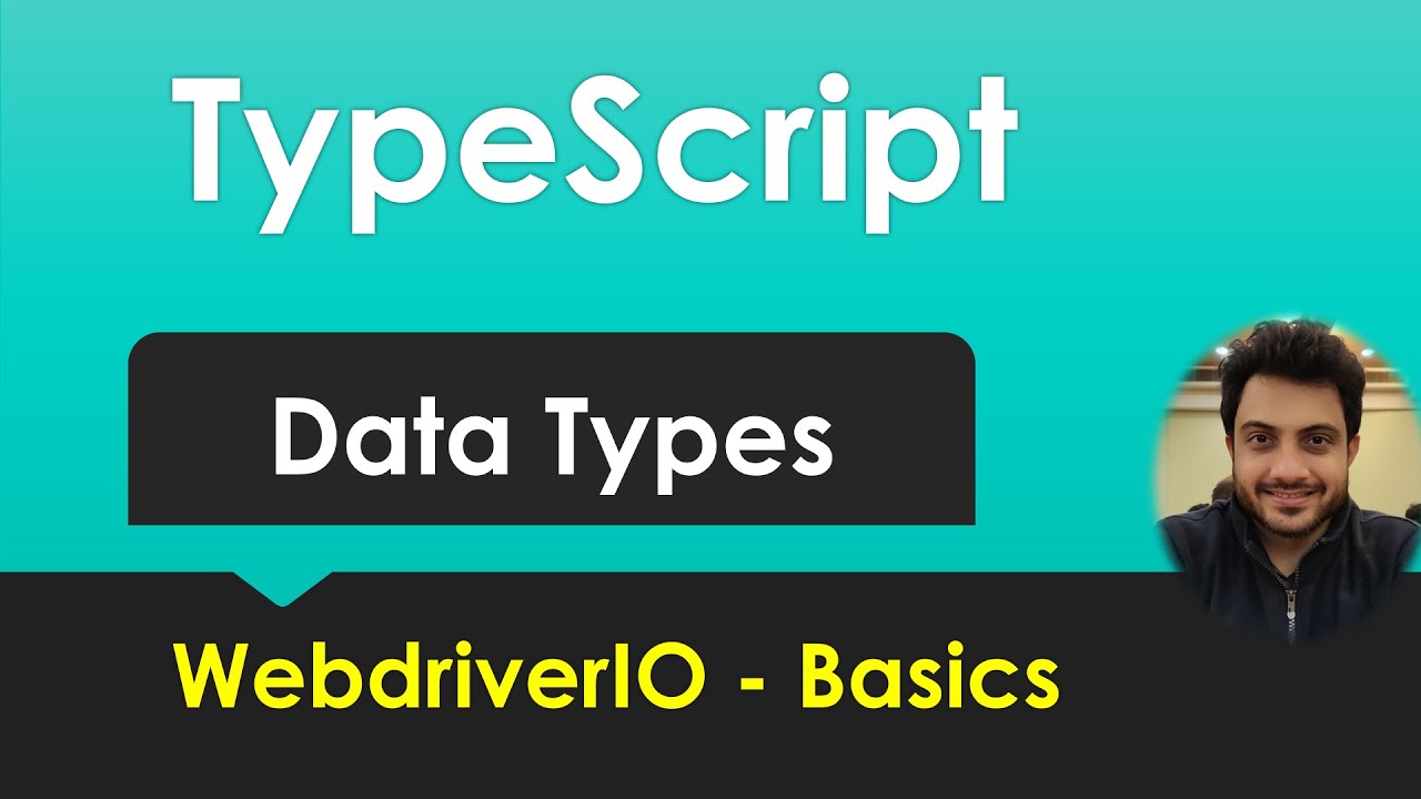 Typescript - Data Types [Basics for WebdriverIO]