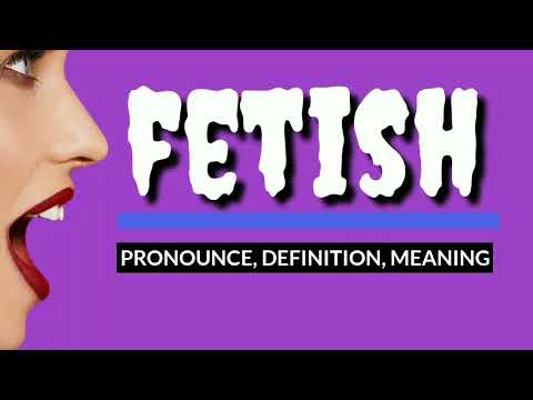 How to pronounce FETISH, What is FETISH? Definition, meaning, origin