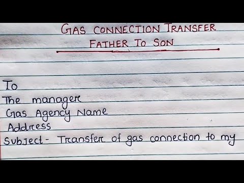 How to write an application transfer of gas connection father to son ||