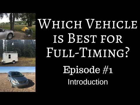 Which Vehicle is Best for Long-Term Travel? Episode 1 - Intro