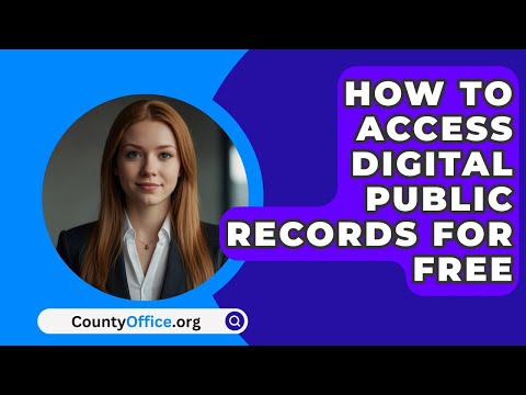 How to Access Digital Public Records for Free - CountyOffice.org