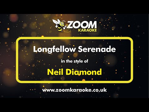 Neil Diamond - Longfellow Serenade - Karaoke Version from Zoom Karaoke