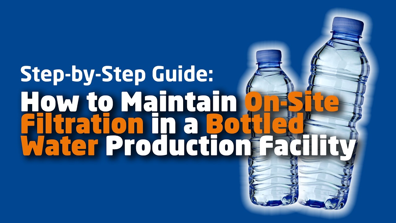How to Maintain On-Site Filtration in a Bottled Water Production Facility | Fileder Filter Systems