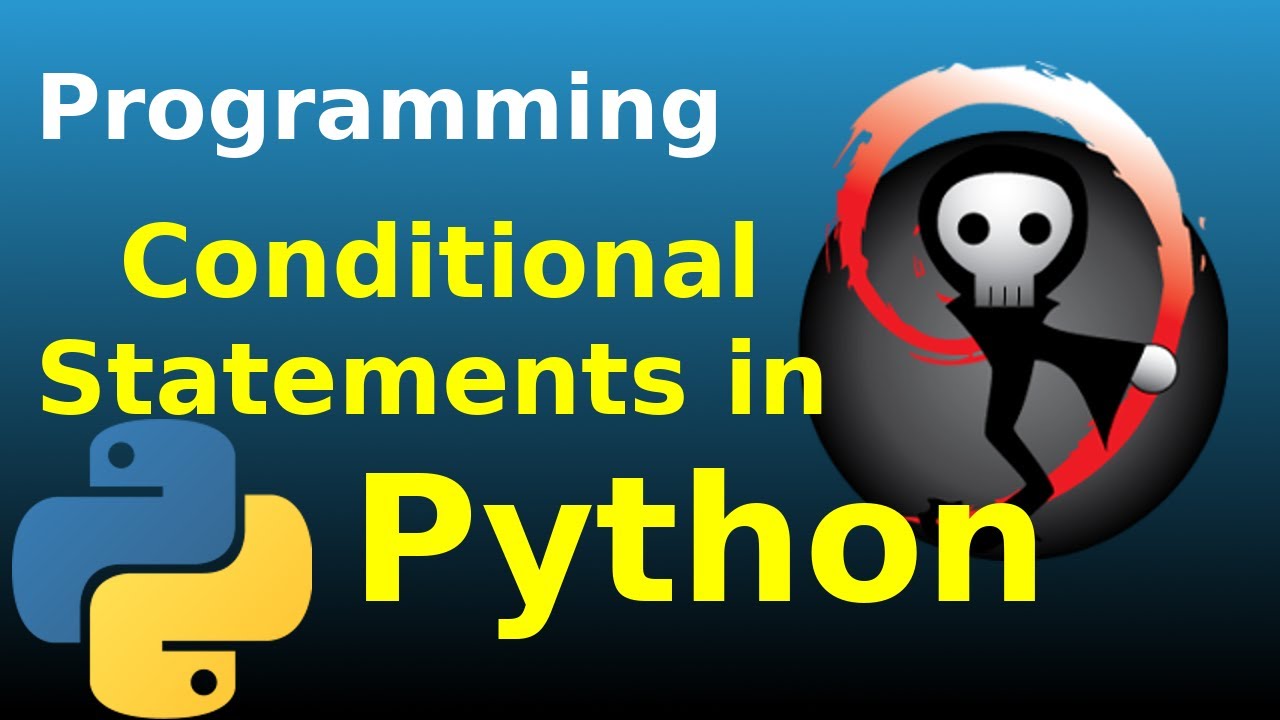 Python Programming 002 - Conditional Statements