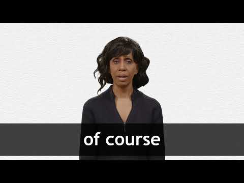 How to pronounce OF COURSE in American English