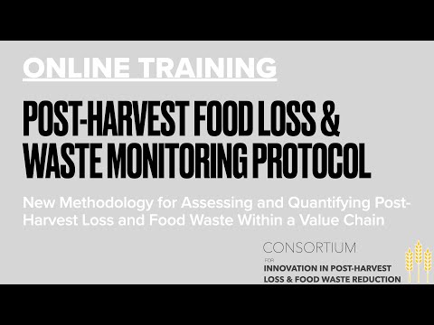 Online Training: Post-Harvest Food Loss and Waste Monitoring Protocol