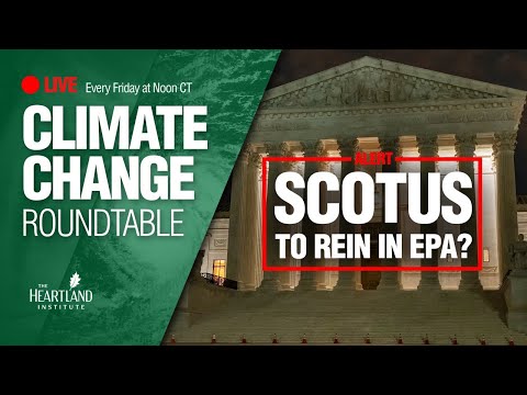 Climate Change Roundtable ep21: SCOTUS to Rein in EPA?