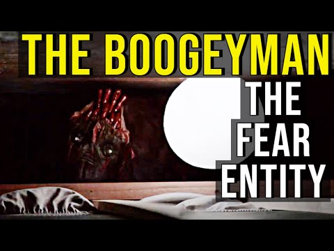 THE BOOGEYMAN (The Fear Entity + Ending) EXPLAINED