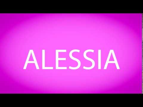 How to pronounce ALESSIA